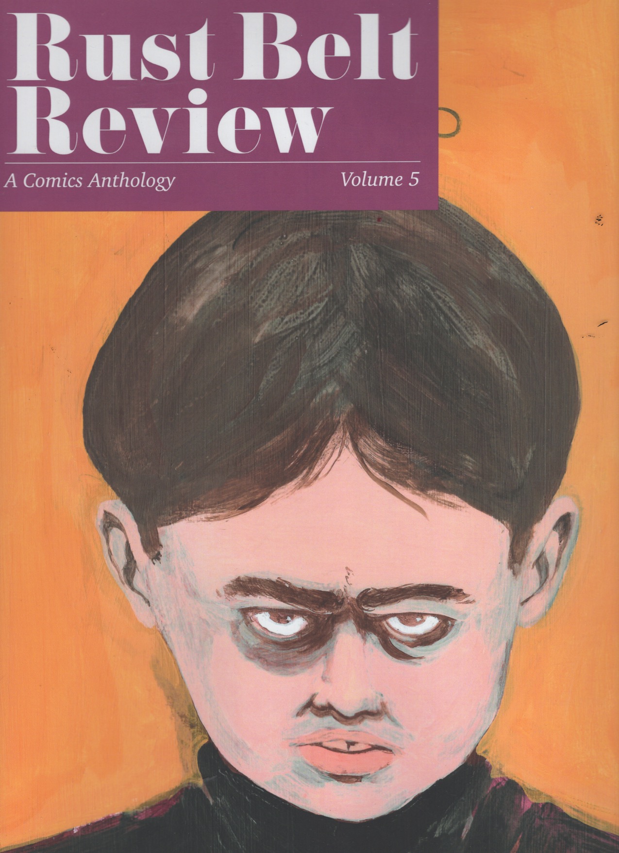Rust Belt Review V. 5 edited by Sean Knickerbocker. $20, oversize, 110 ...